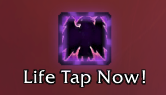 Life Tap Now! - WeakAura - World of Warcraft